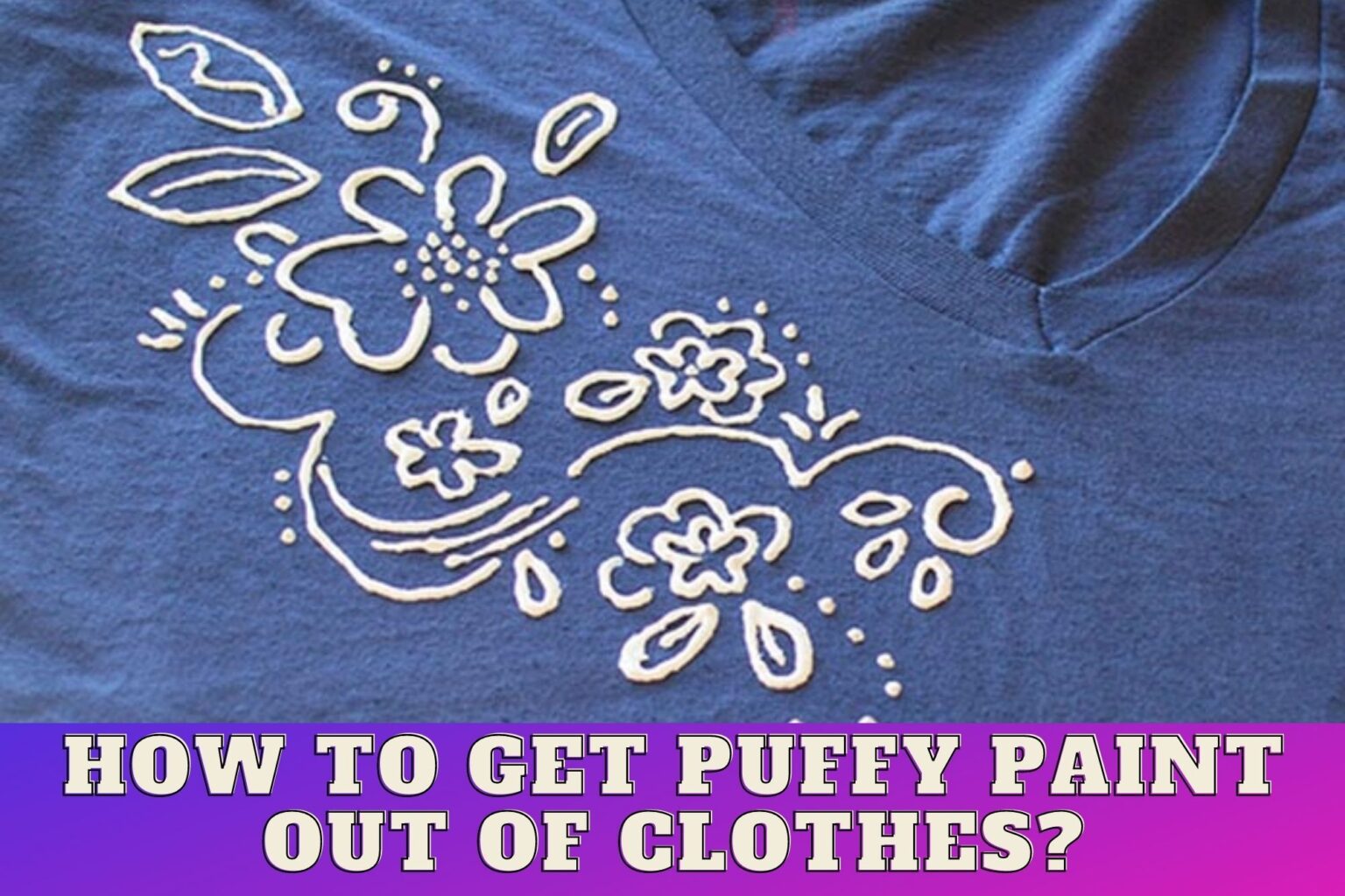 How To Get Puffy Paint Out Of Clothes The Art Suppliers